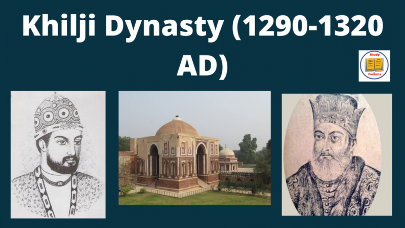 THE KHILJI DYNASTY AND ITS RULERS