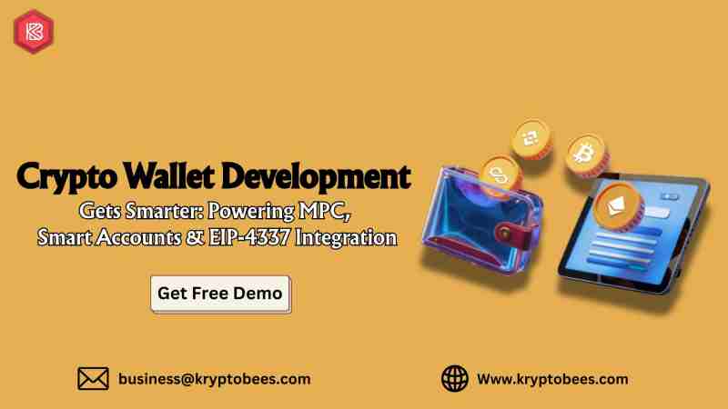 Crypto Wallet Development Gets Smarter: Powering MPC, Smart Accounts ...