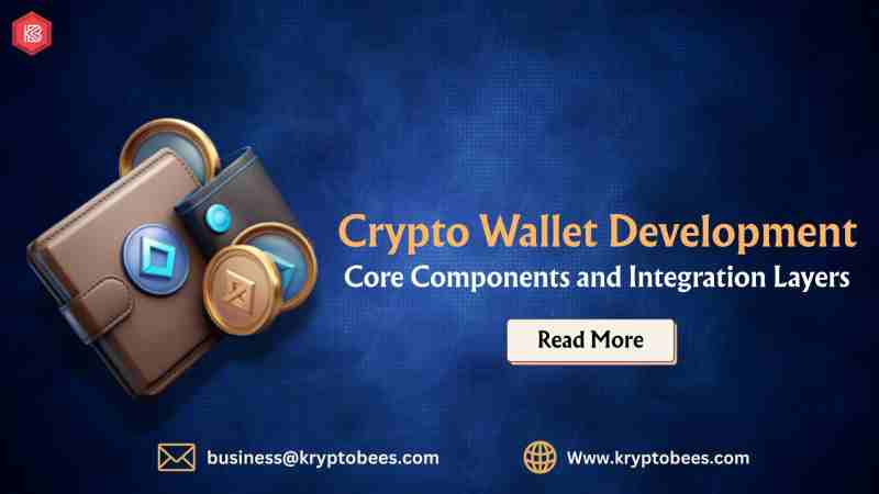 Crypto Wallet Development: Core Components and Integration Layers