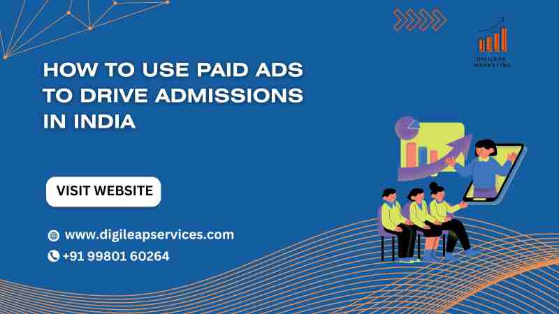 How to Use Paid Ads to Drive Admissions in India