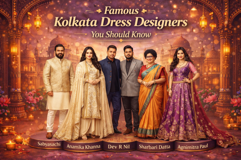 Famous Kolkata Dress Designers You Should Know