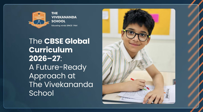 The CBSE Global Curriculum 2026–27: A Future-Ready Approach at The ...
