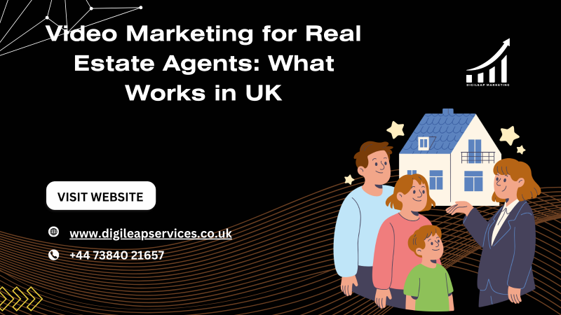 Video Marketing for Real Estate Agents: What Works in UK