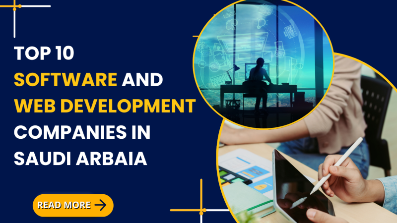 Top 10 Software & Web Development Companies in Saudi Arabia — 2026 Guide
