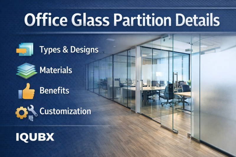 Office Glass Partition Details: A Complete Guide for Modern Workspaces